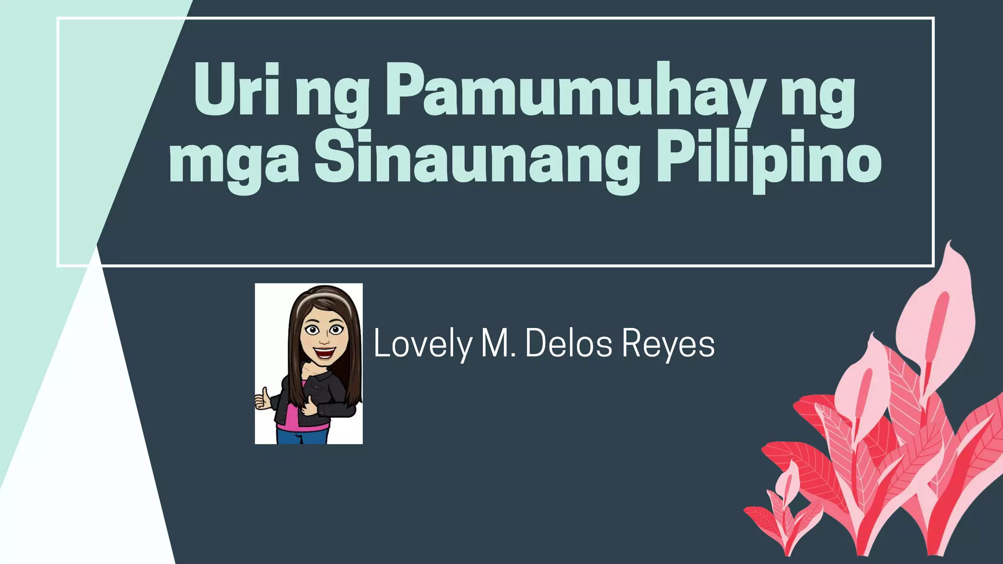 Uri ng pamumuhay ng mga sinaunang filipino | PPTX