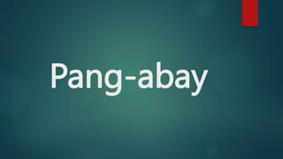 Uri ng Pang-abay.pptx sa filipino lesson 3 | PPT