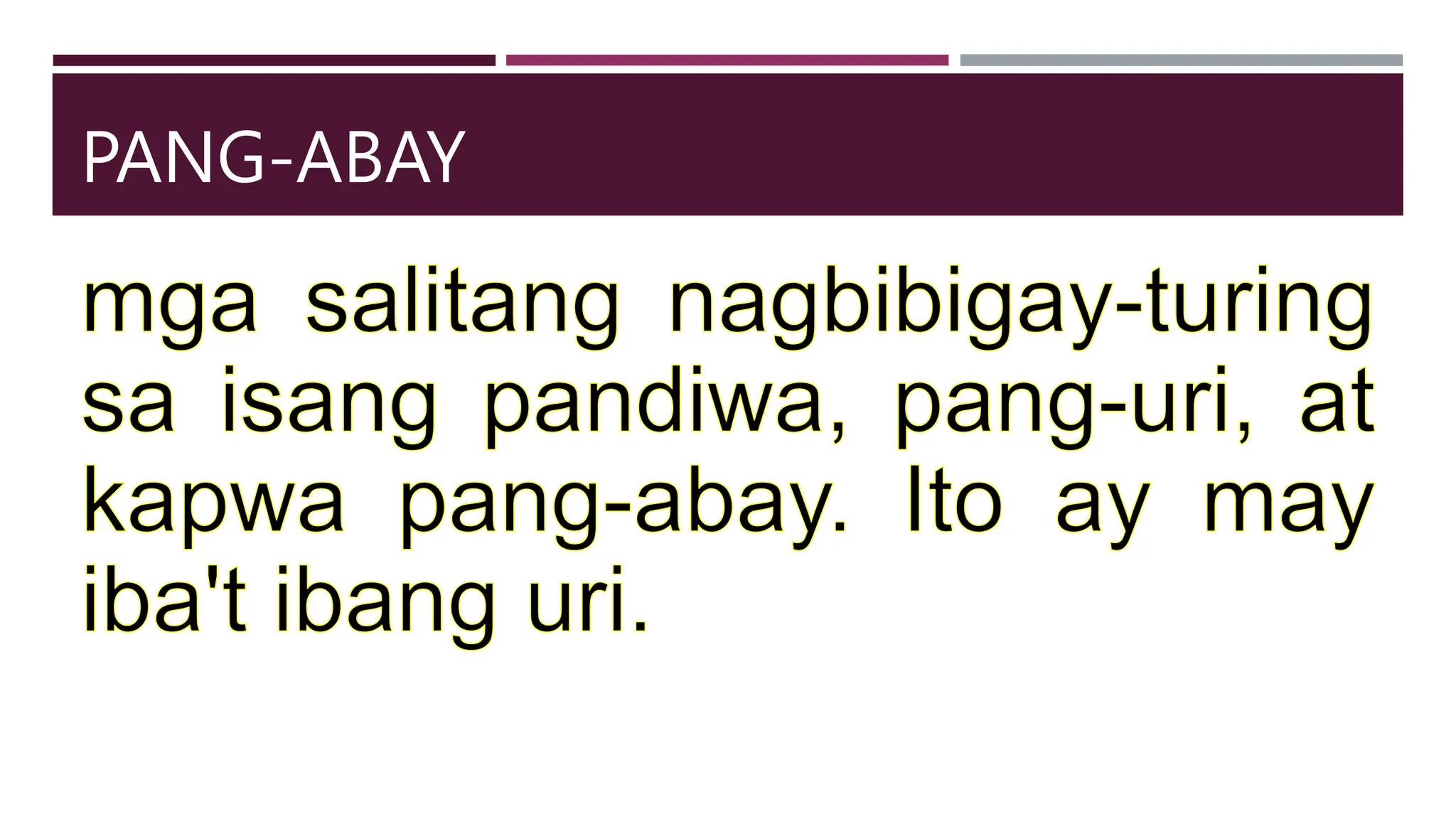 mga URI NG PANG-ABAY at mga halimbawa nito | PPTX