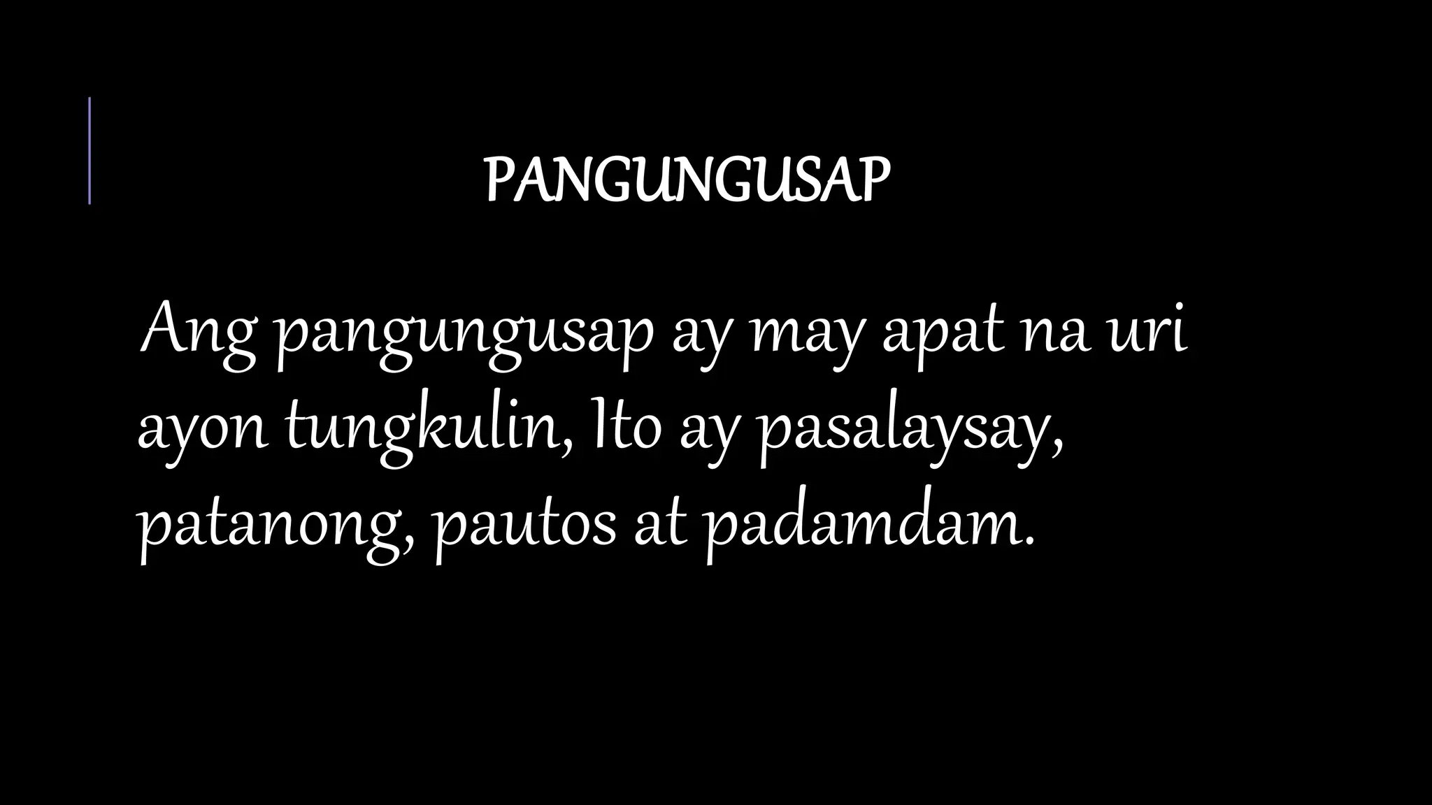 MGA URI NG PANGUNGUSAP SA LARANGAN NGFILIPINO | PPTX