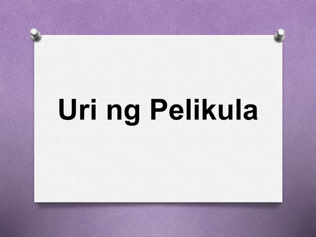 Uri ng Pelikula.pptx