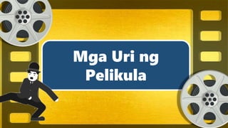 uri ng pelikula filipinofor greade vi.pptx