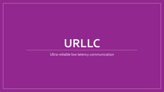 Urllc 20190709 | PPT