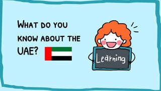 A PPT ALL ABOUT UAE, FACTS AND IT'S LEGACY | PPTX