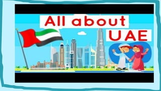 A PPT ALL ABOUT UAE, FACTS AND IT'S LEGACY | PPTX