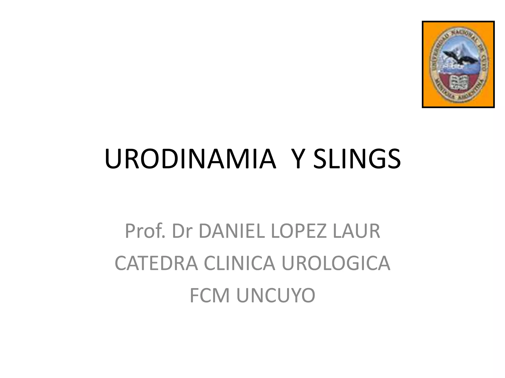Urodinamia y slings | PPTX