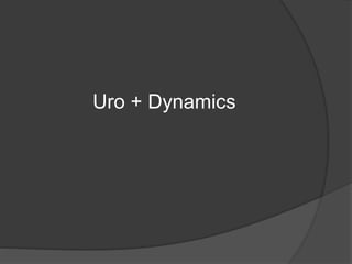 Urodynamics | PPTX