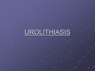 UROLITHIASIS.ppt
