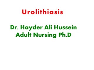 Urolithiasis. Medical surgical nursing pdf | PPT