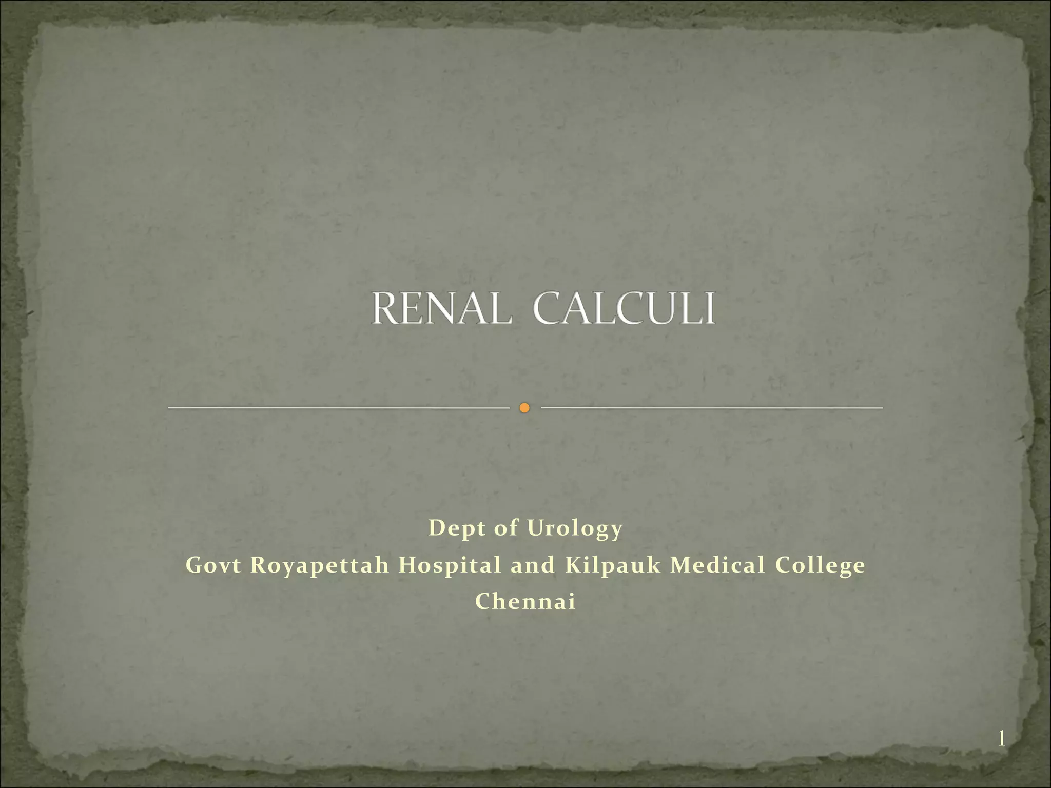 Urolithiasis: Renal calculi rsd | PPT