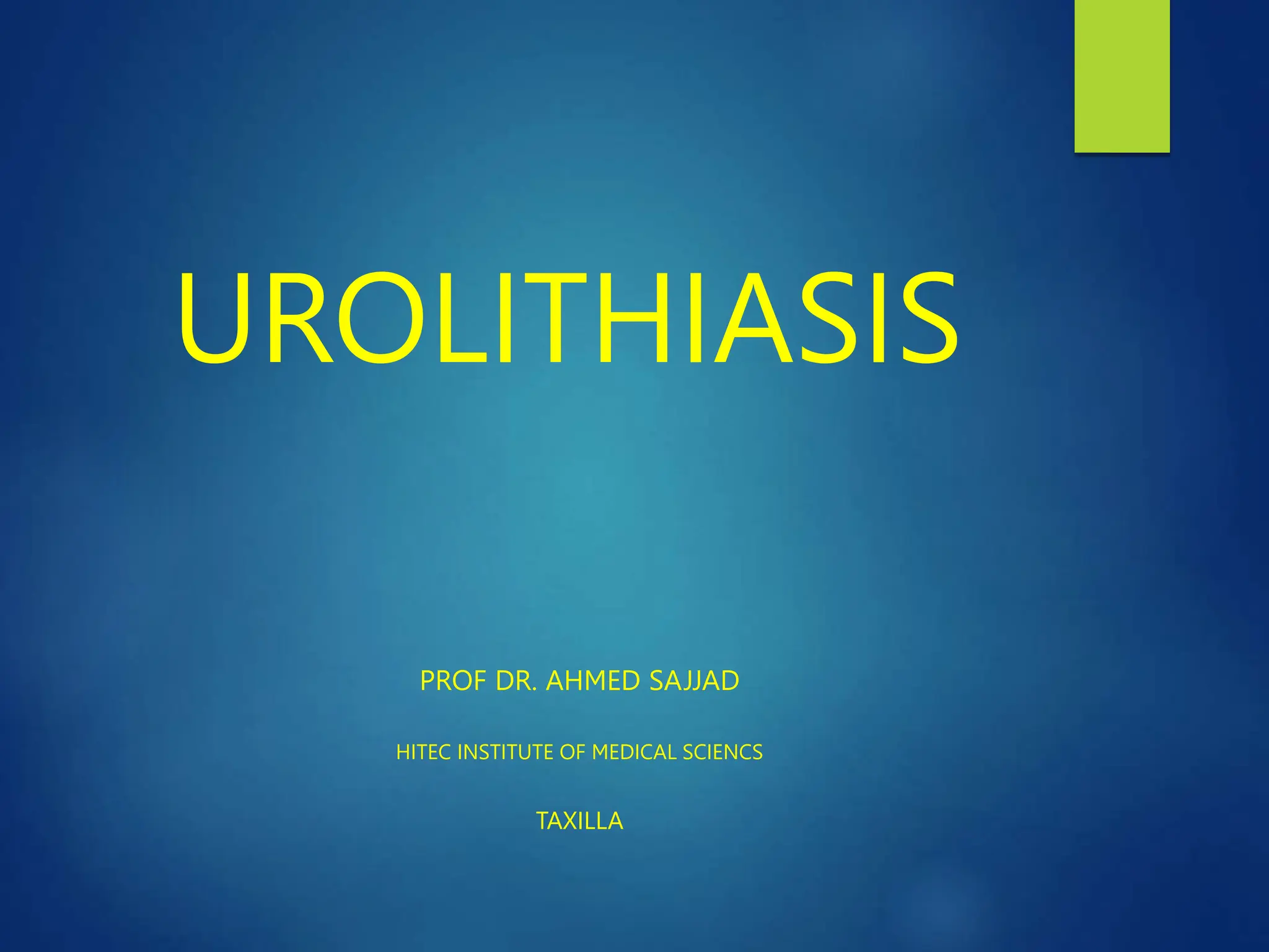 urolithiasis 2 by Dr Ahmed Sajjad HIT Taxila | PPTX | Digestive Disorders | Diseases and Conditions