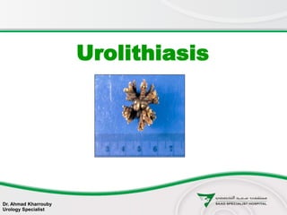 Urolithiasis (urinary stones disease) presentation | PPTX