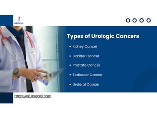 Urologic Cancer: Symptoms & Causes Urokul | PPT