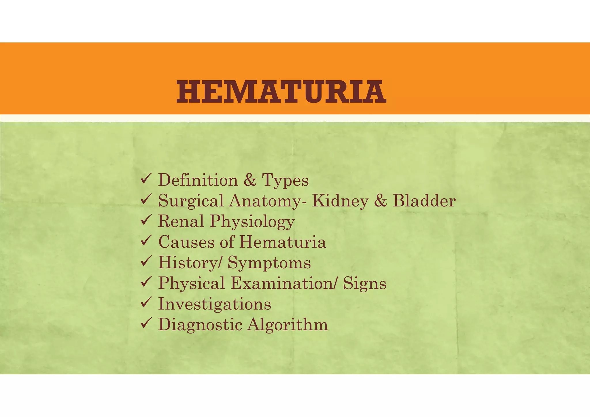 Urology- Hematuria, Renal/Ureteric colic and Bladder Outlet Obstruction ...
