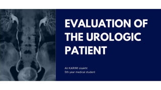 evaluation of urologic patients.pptx