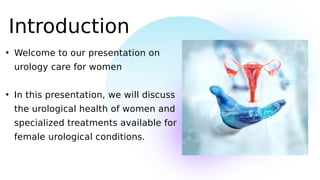 Urology Care for Women: Specialized Treatment for Female Urological ...