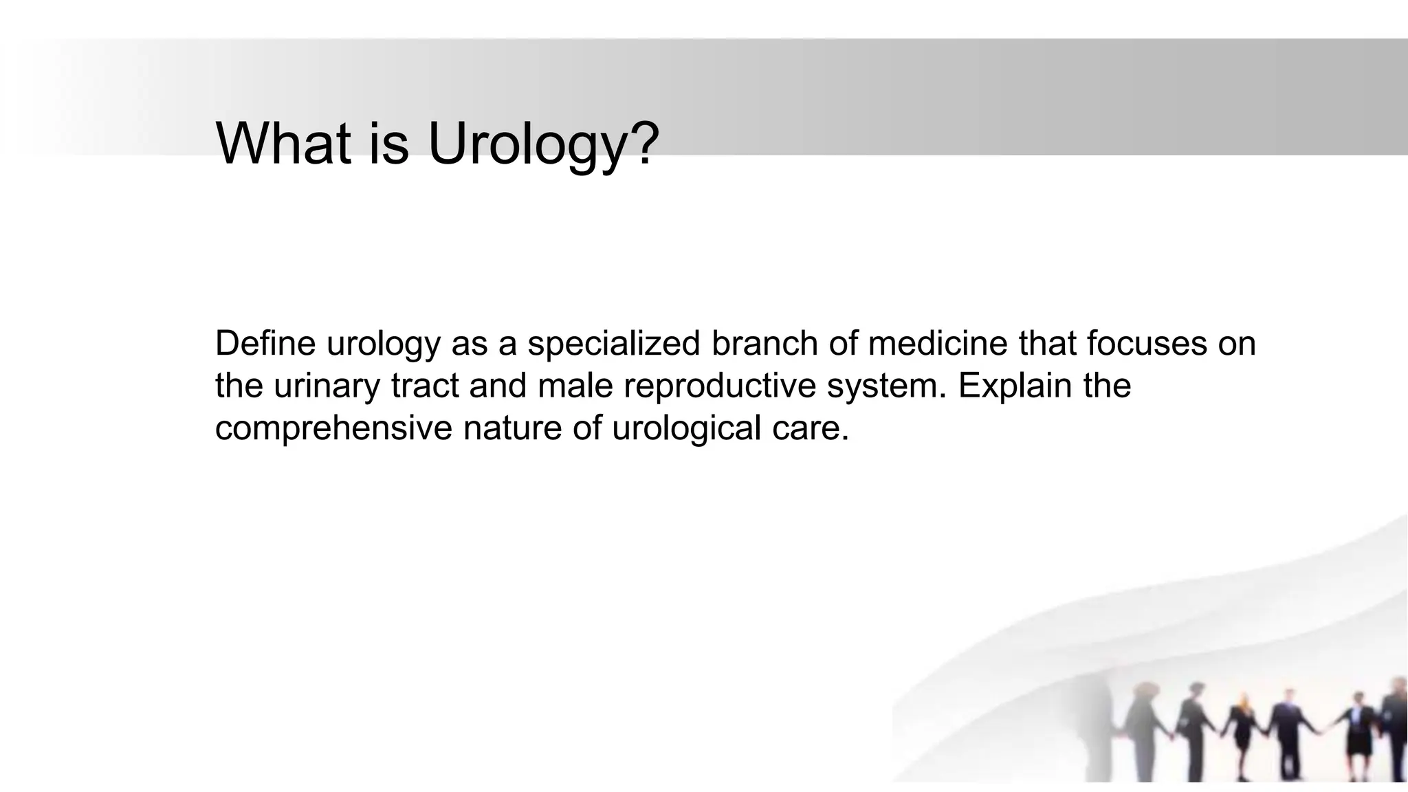 UROLOGY IN MENS PROBLEM IN UROLOGY AND ITS TEATMENT | PPTX