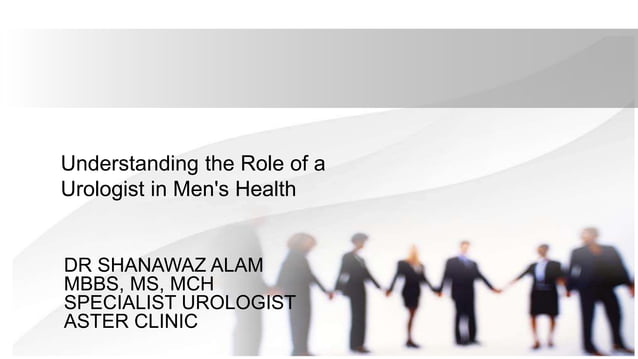 UROLOGY IN MENS PROBLEM IN UROLOGY AND ITS TEATMENT | PPT
