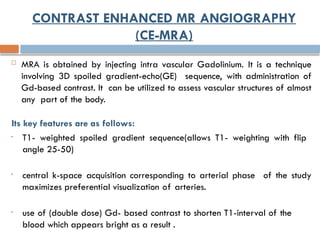 MR ANGIOGRAPHY by Urooj Mushtaq Bhat.pptx