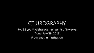Case Presentation: Urothelial Cancer of the Renal Pelvis | PPTX