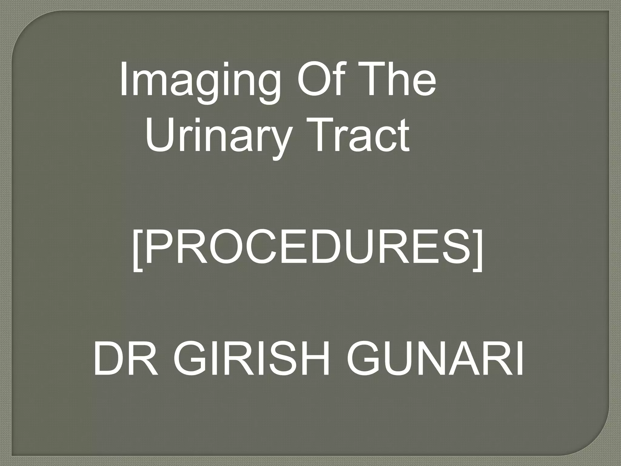 Uro procedure | PPT