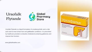 Ursofalk Flytande Liver and Gall bladder Medicine | PPTX