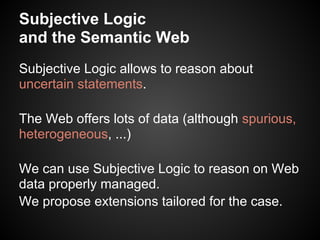 Subjective Logic Extensions for the Web and the Semantic Web | PDF