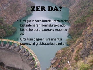 Urtegietako ura [EUSKERA] | PPTX