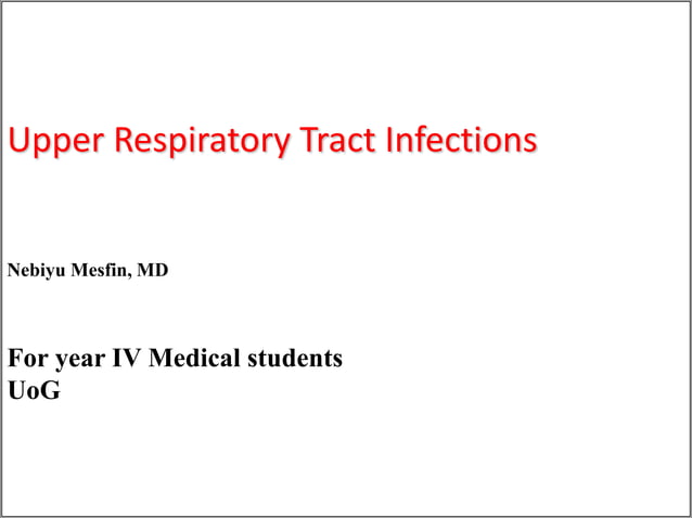URTI.pptfkloojvcxzzyi3iiijjjrjhhhbbhhhhhhhhj | PPT