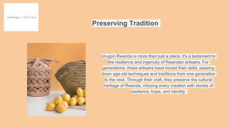 Urugori Rwanda: The Heartbeat of Artisan Craftsmanship | PPTX | Design ...