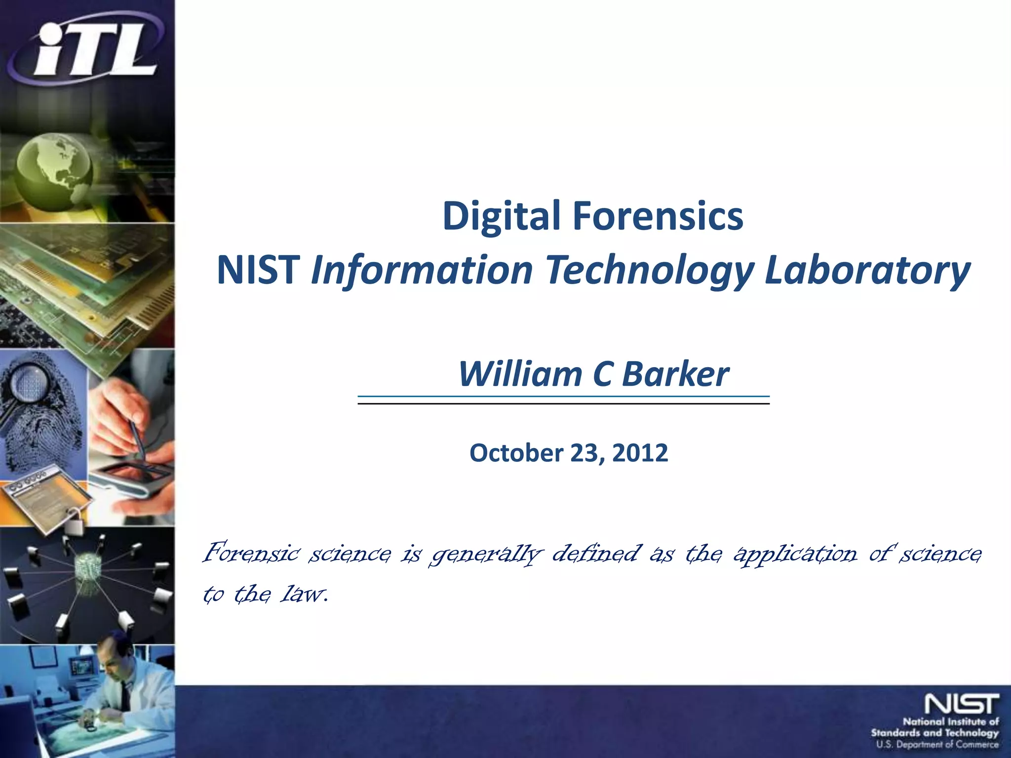 Digital Forensics by William C. Barker (NIST) | PPTX