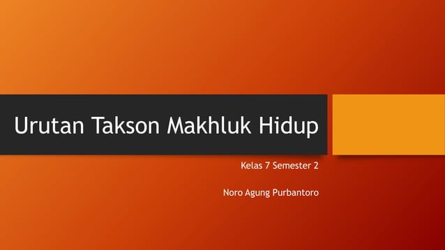 Urutan Takson Makhluk Hidup.pptx