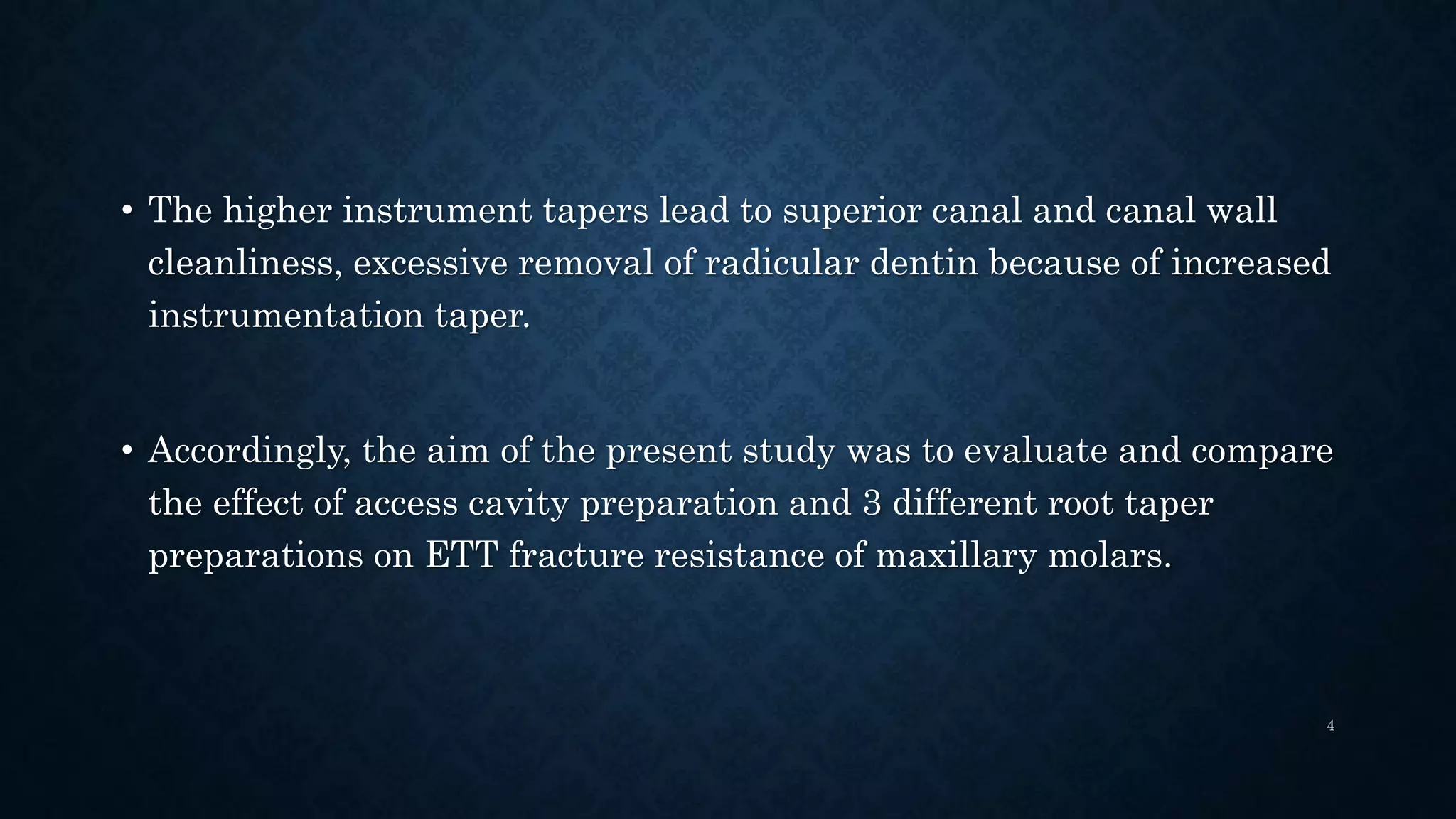 Journal Club Impact Of Access Cavity Design And Root Canal Taper On Fracture Resistance Of