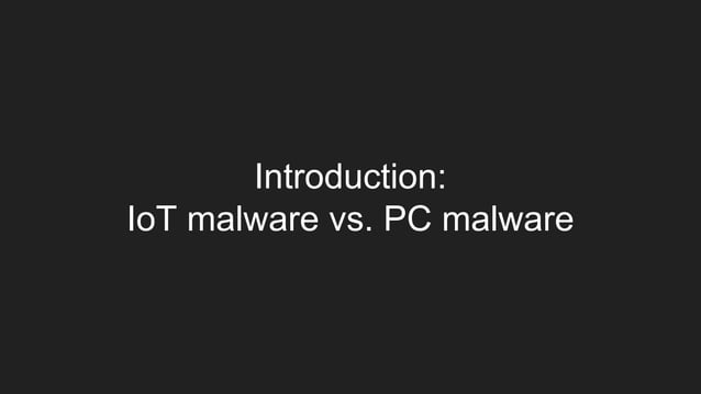 IoT Malware: Comprehensive Survey, Analysis Framework and Case Studies ...
