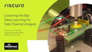 Lowering the Bar: Deep Learning for Side Channel Analysis | PPT