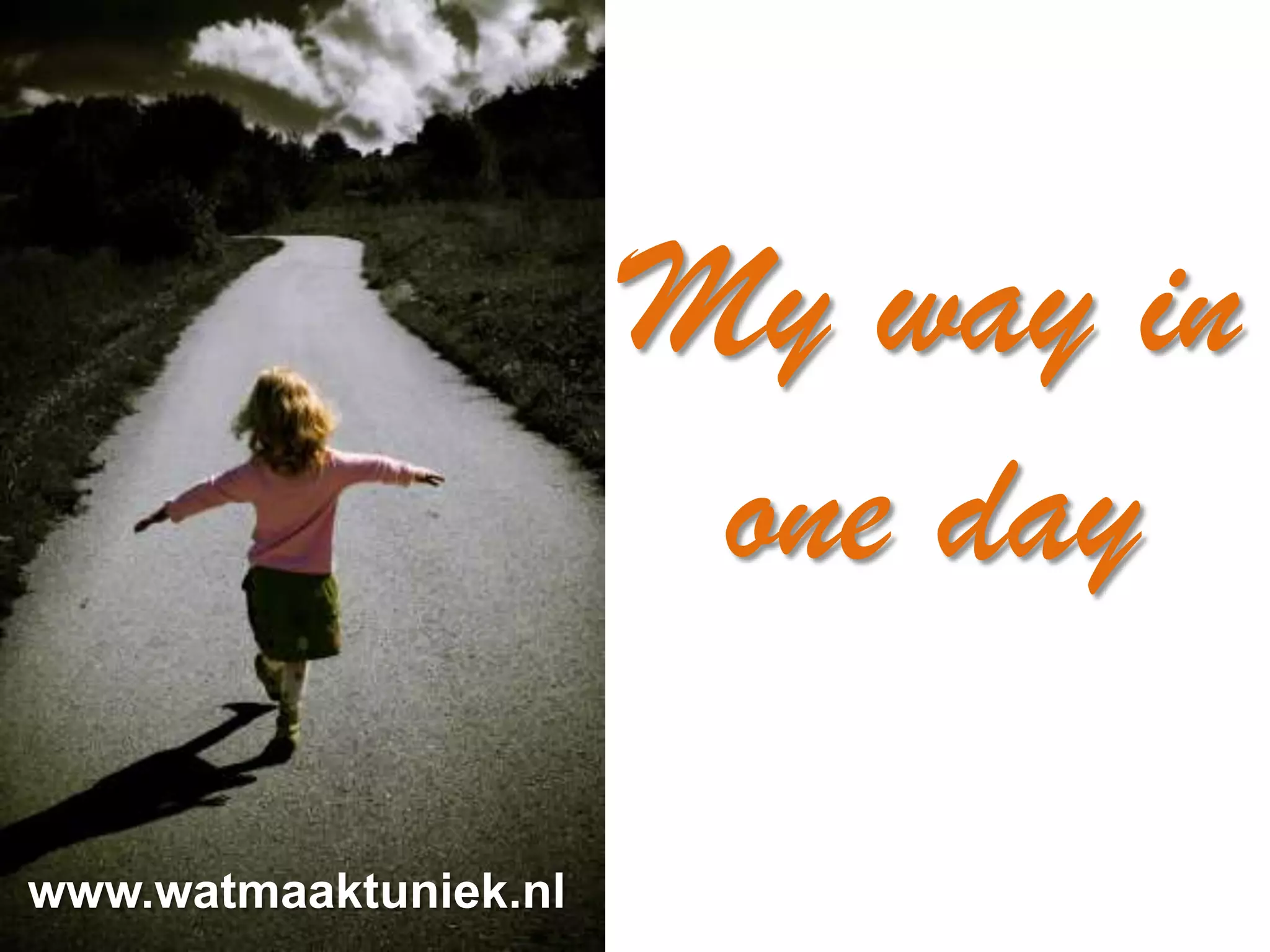 Wat maakt jou uniek? My way in one day. | PPTX