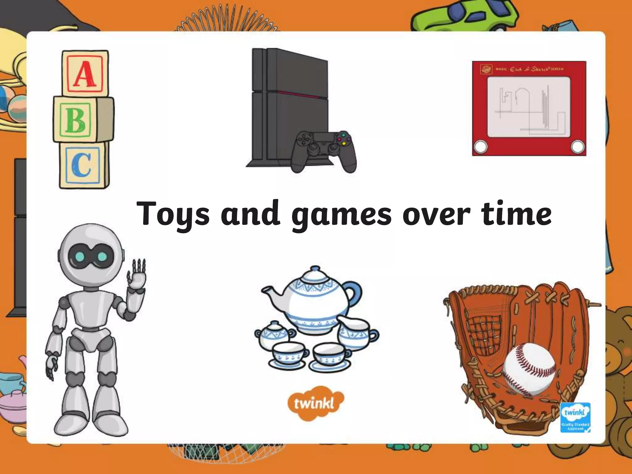 us-t-t-7666--new-toys-then-and-now-powerpoint_ver_3.ppt