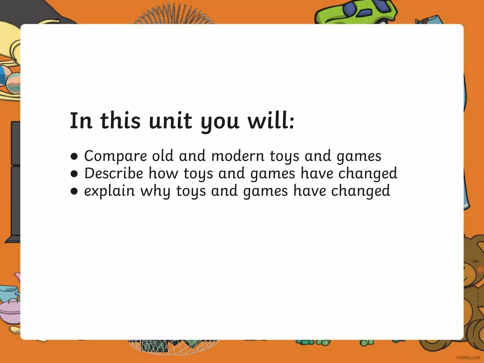 us-t-t-7666--new-toys-then-and-now-powerpoint_ver_3.ppt