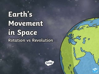 US-T2-S-1026-Earths-Movement-Rotation-vs-Revolution-PowerPoint-_ver_4.ppt