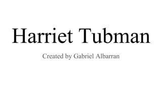 Harriet tubman | PPT