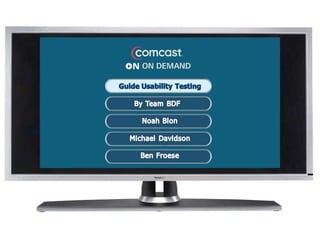 Comcast On Demand Usability Test Findings | PPT