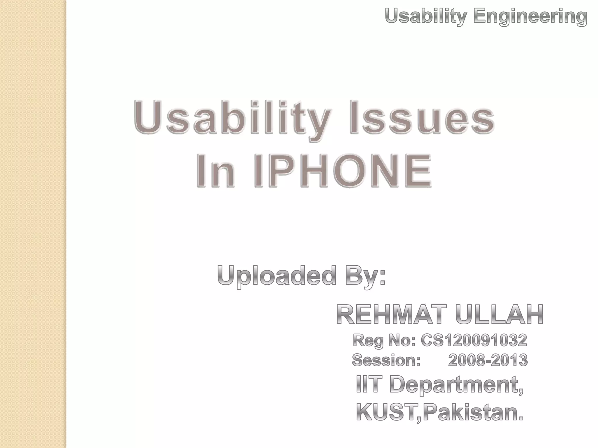 Usability engineering Usability issues(iphone) | PPT