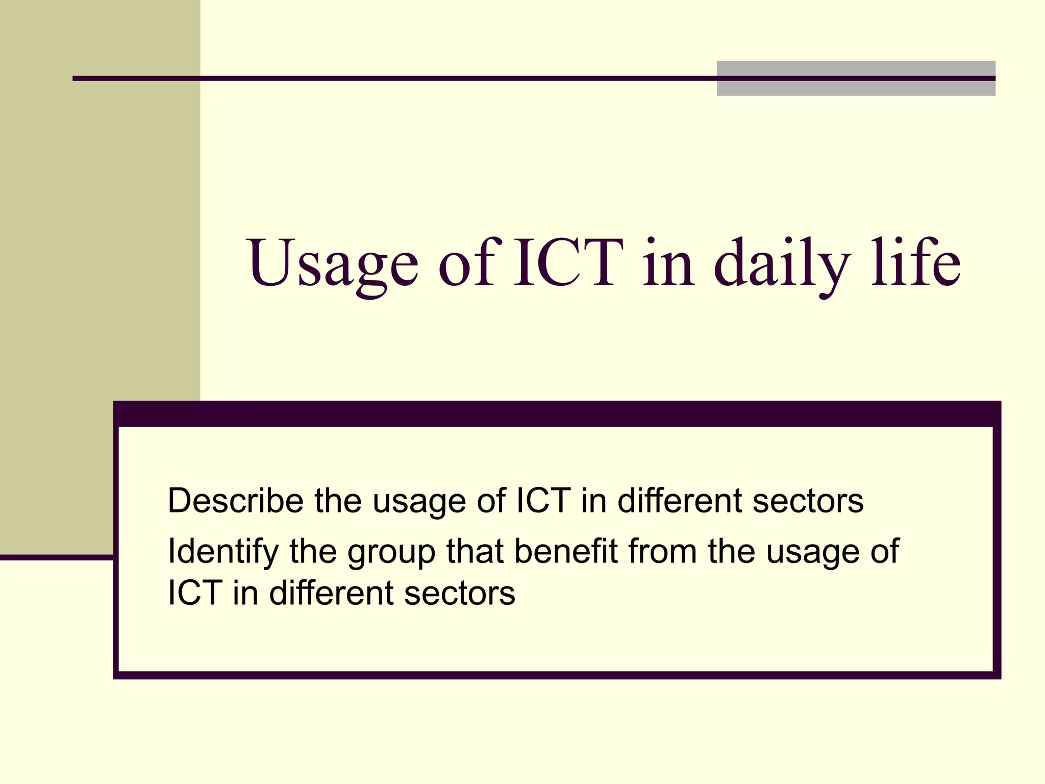 Usage of ICT in daily life | PPT