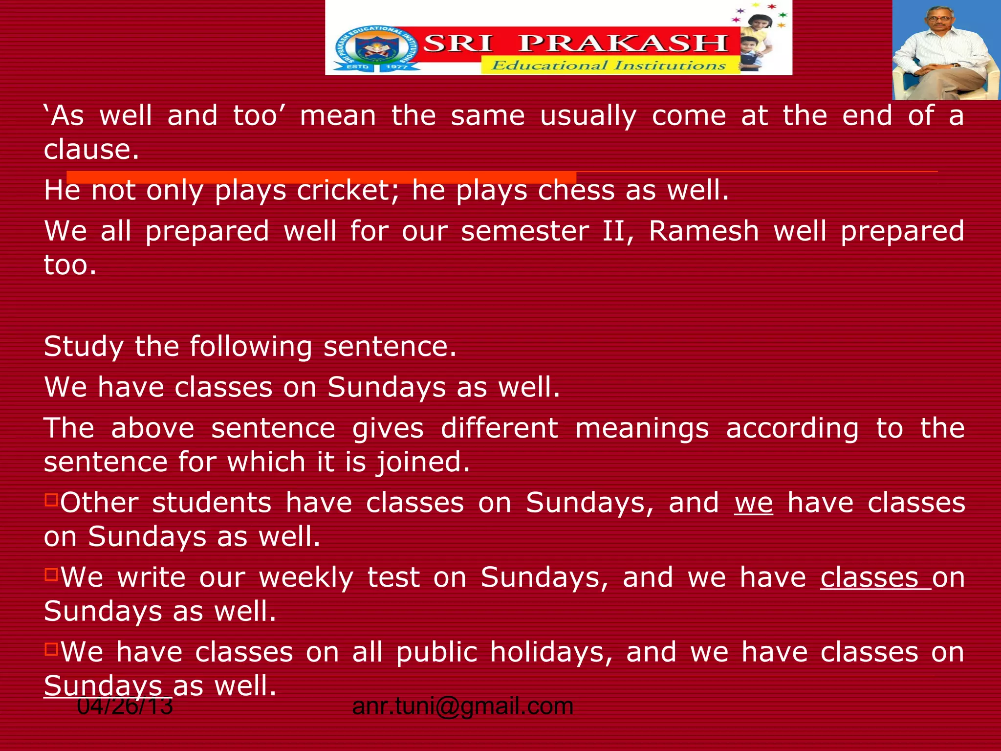 Usage of 'also, as well and too'. | PPT