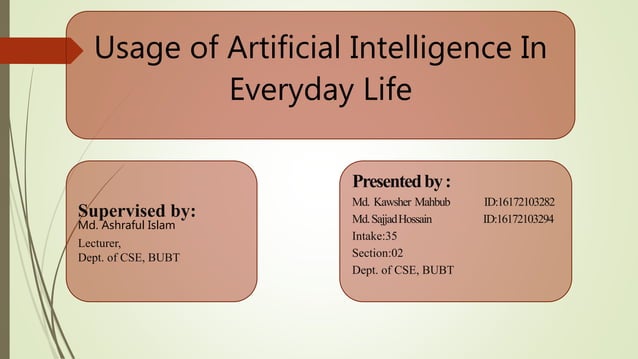 Usage of artificial intelligence in everyday life | PPTX | Computing | Technology & Computing