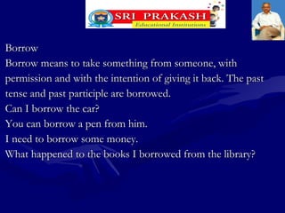 Usage of borrow, lend and loan | PPT