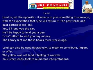 Usage of borrow, lend and loan | PPT