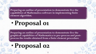 Usage of mathematica software in finite element analysis | PPTX