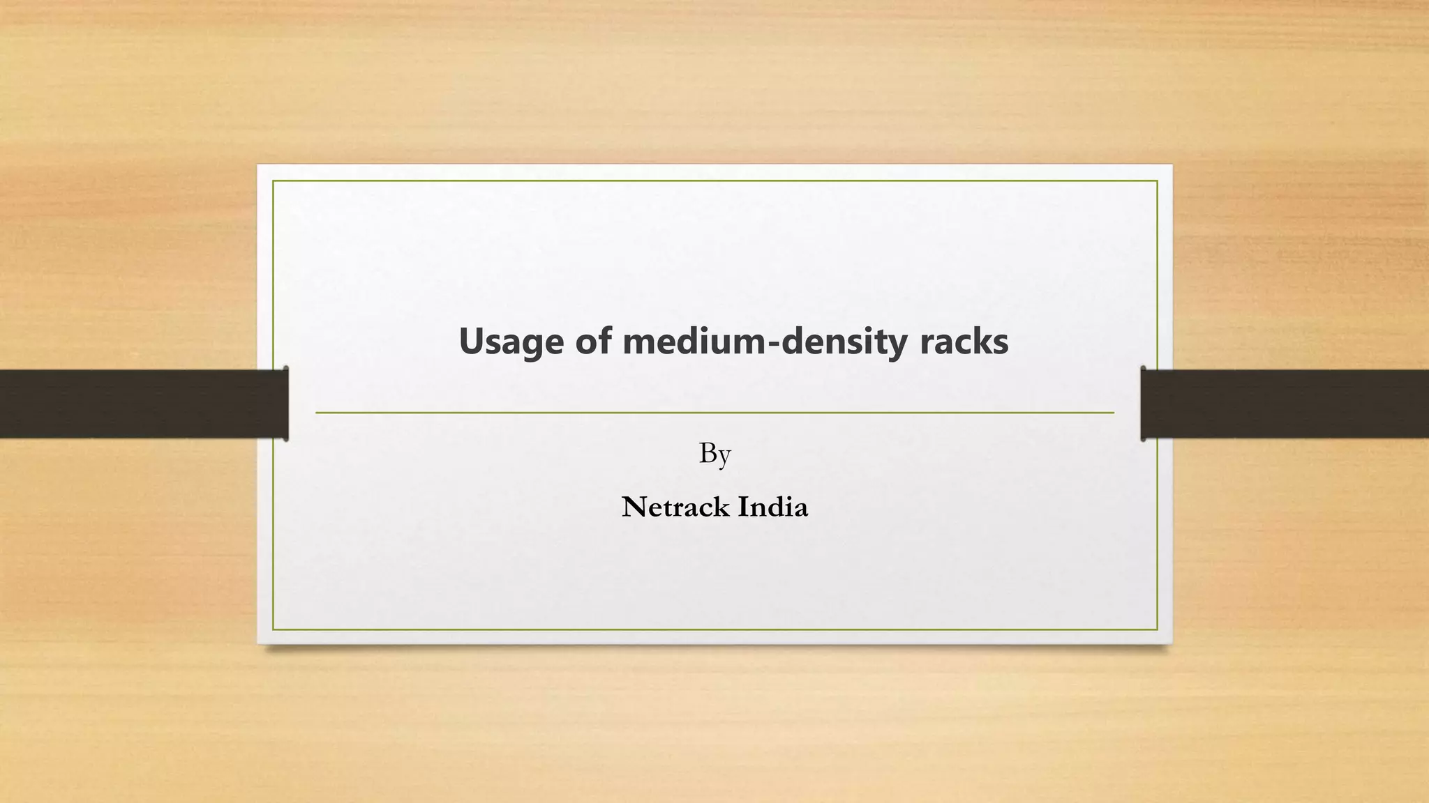 Usage of medium-density racks.pdf