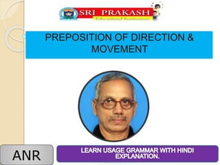 Usage of 'preposition of direction and movement' | PPTX